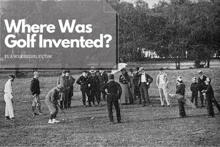 Where Was Golf Invented? What You Should Know About It's Origins ...