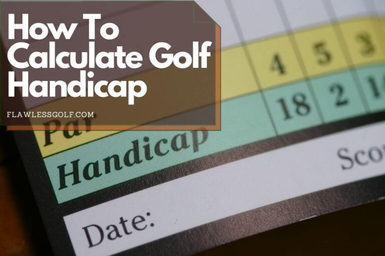 How To Figure Out Your Golf Handicap? Simple Formula - Flawless Golf